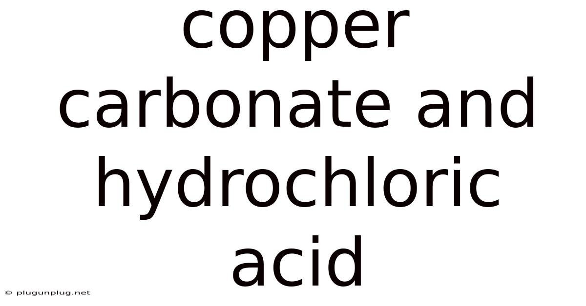 Copper Carbonate And Hydrochloric Acid