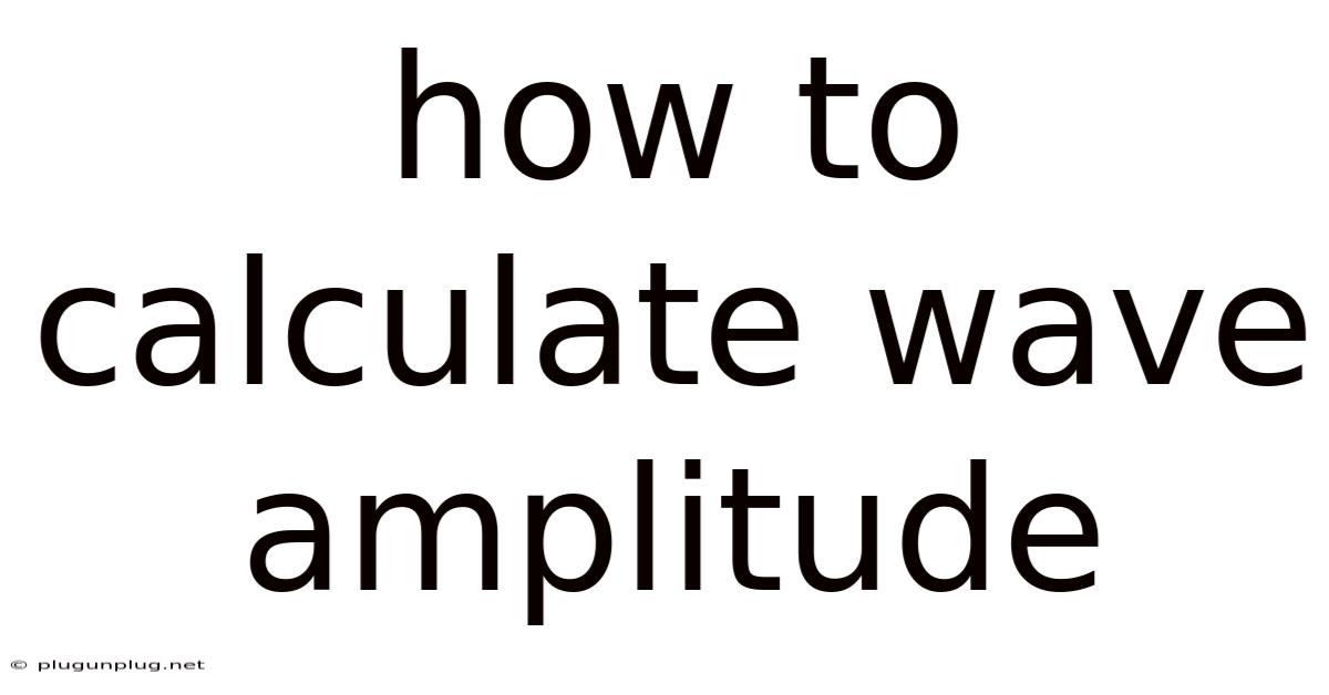 How To Calculate Wave Amplitude