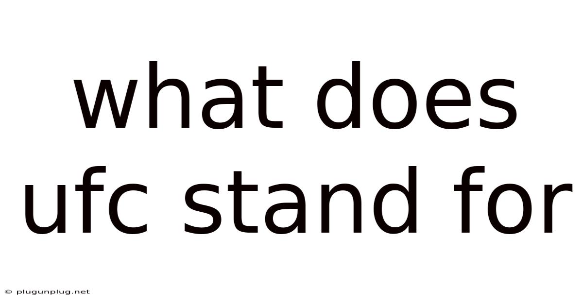 What Does Ufc Stand For